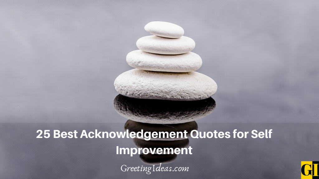 25 Best Acknowledgement Quotes For Self Improvement