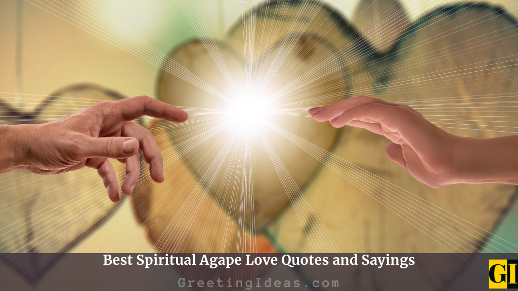 Best Spiritual Agape Love Quotes and Sayings