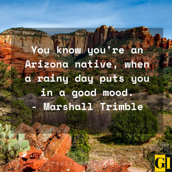50 Beautiful Arizona Quotes To Admire Its Desert Landscape