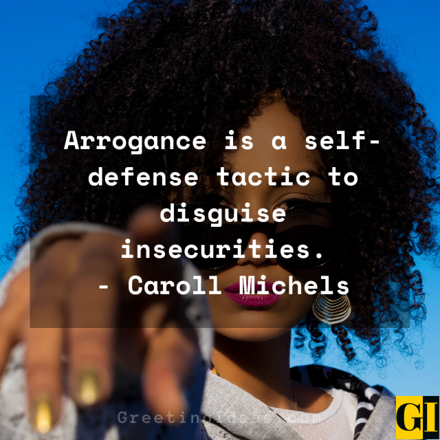 80 Arrogance Quotes To Stay Away From Toxic Attitude