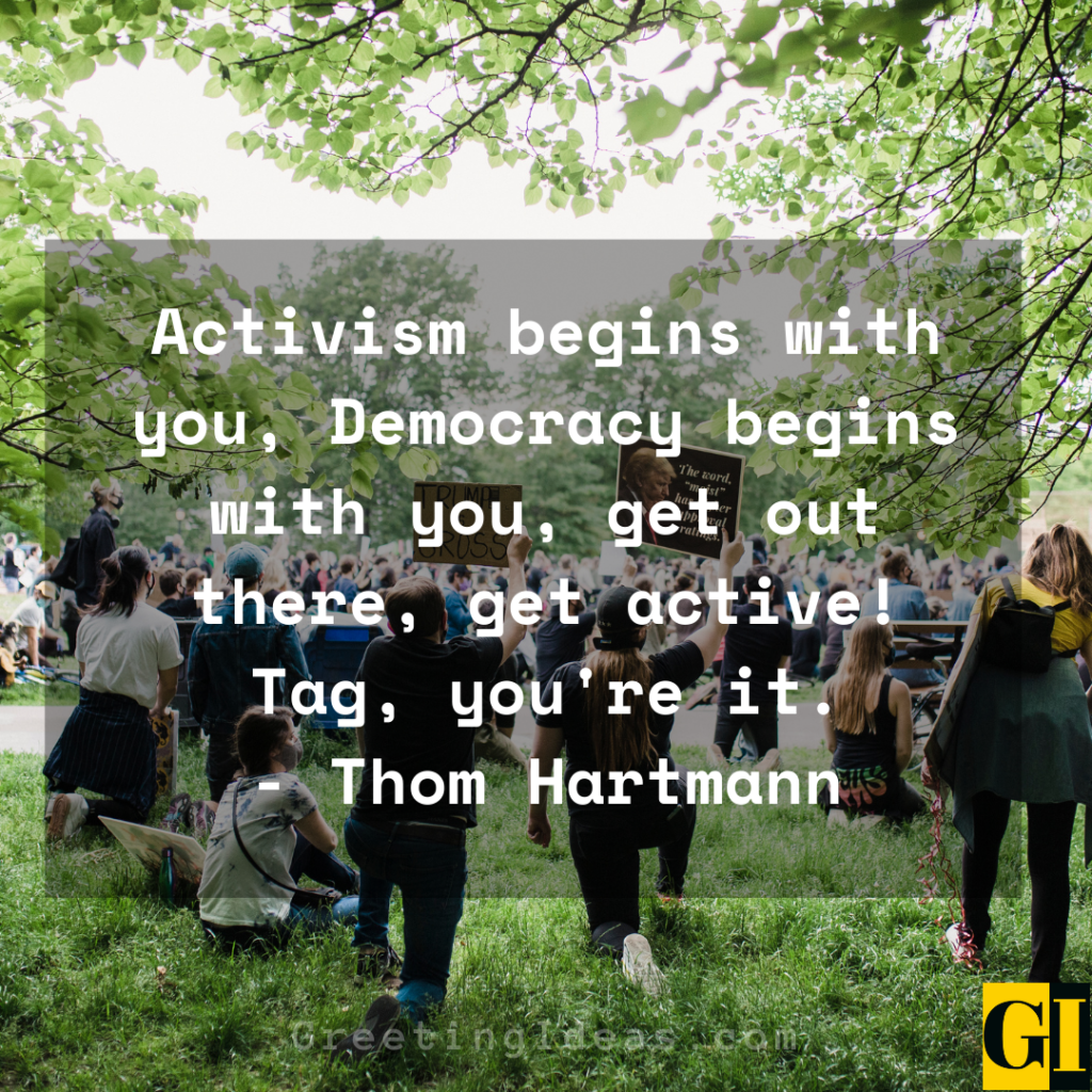 30 Best Activist Quotes On Liberty, Freedom And Rights