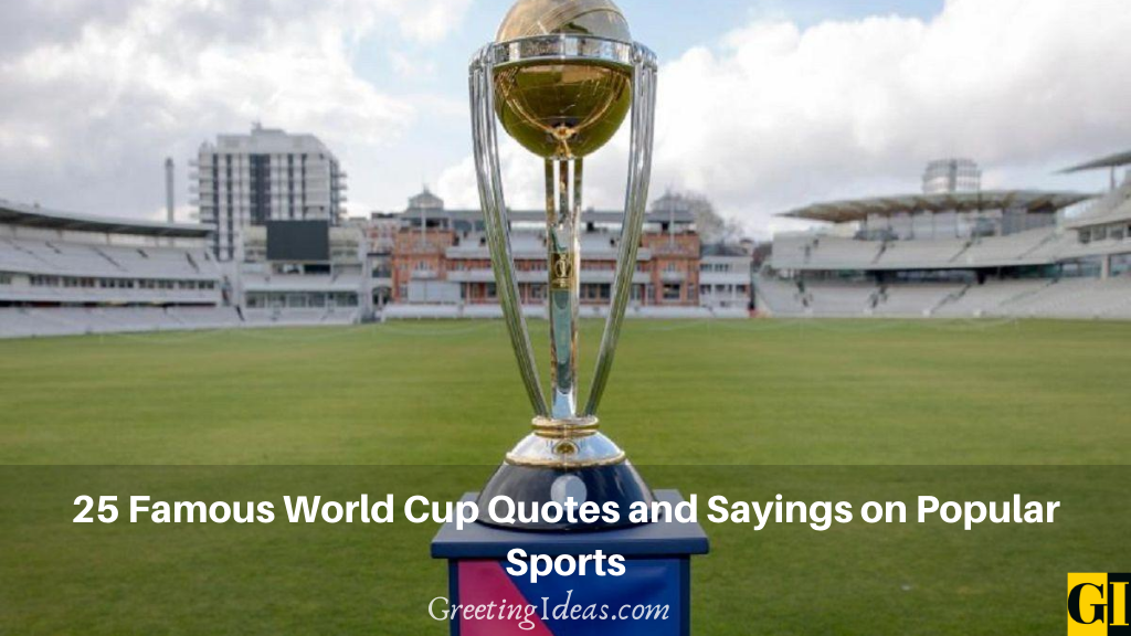 25 Famous World Cup Quotes and Sayings on Popular Sports