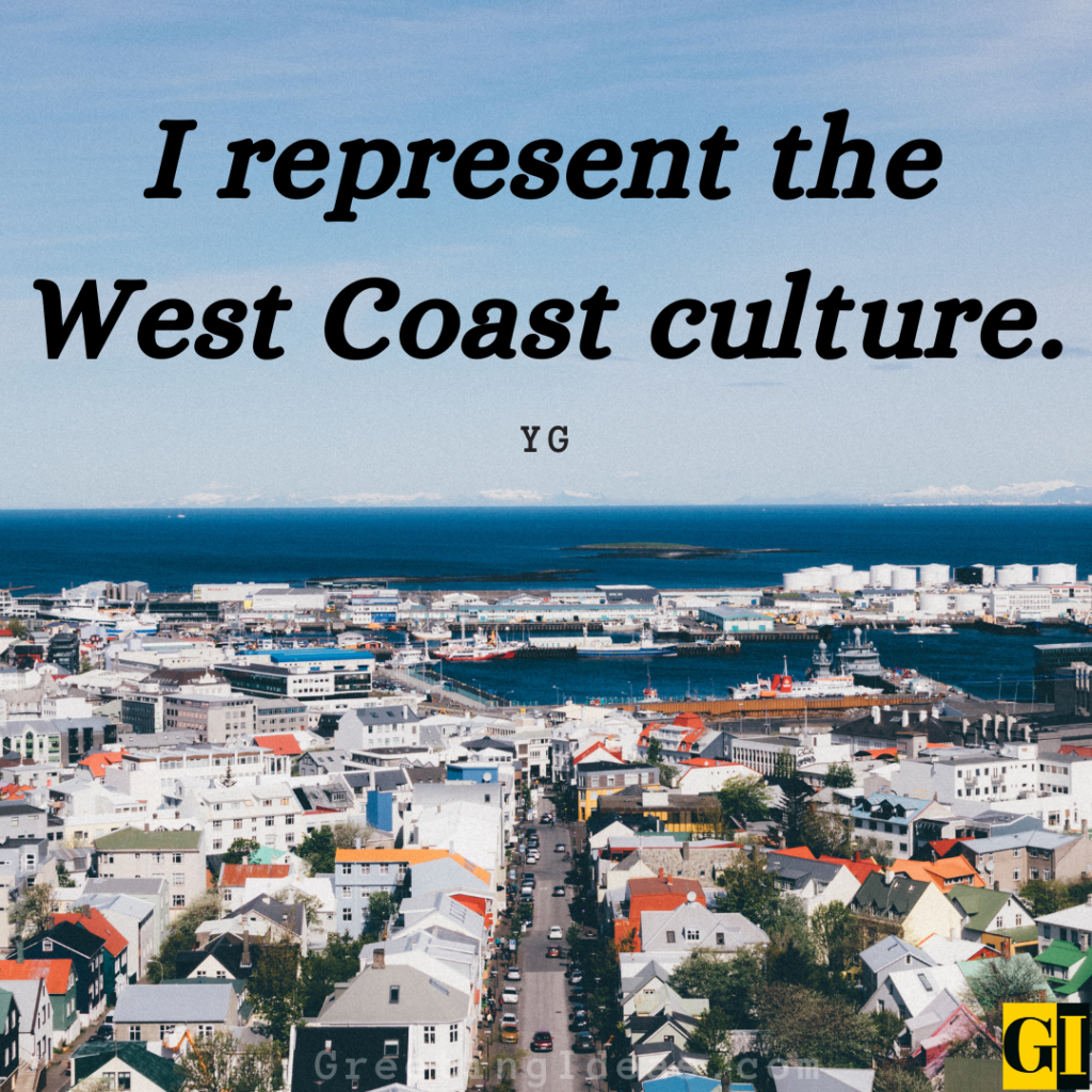 25 Beautiful And Fantastic West Coast Quotes And Sayings