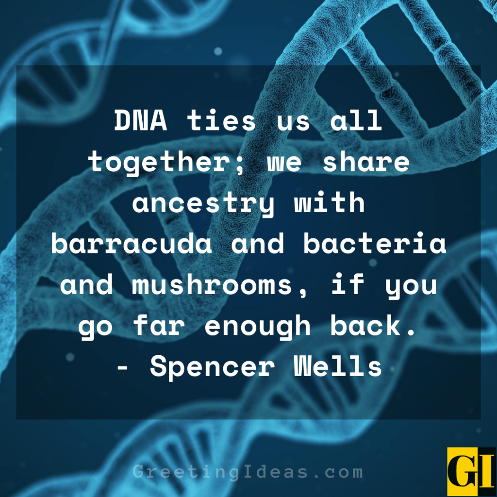 25 Inspirational and Funny Genetics DNA Quotes and Sayings
