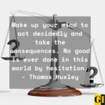 55 Inspiring Think Before You Decide Quotes and Sayings