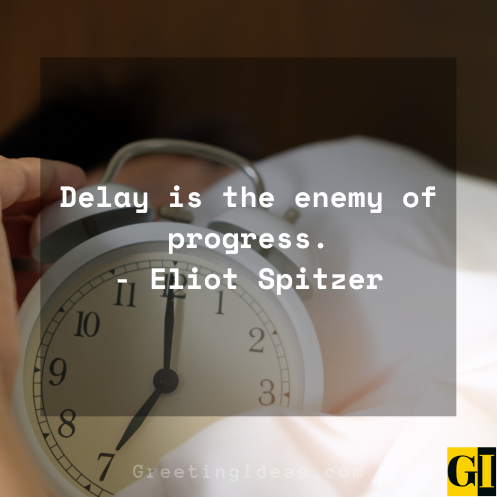 45 Famous Don't Delay Quotes and Sayings in Life