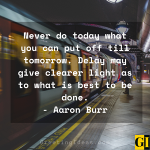 45 Famous Don't Delay Quotes and Sayings in Life