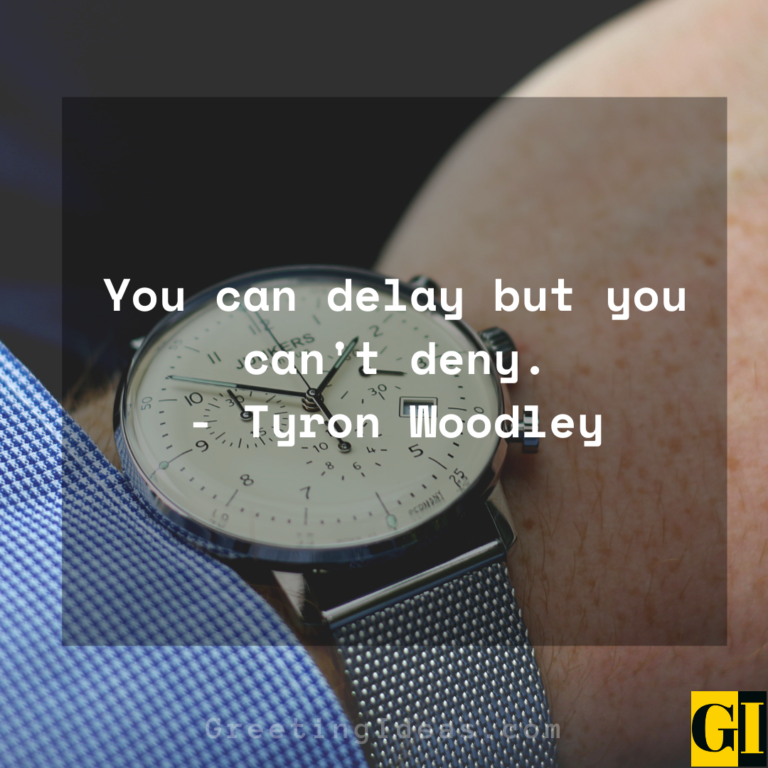 45 Famous Don't Delay Quotes and Sayings in Life