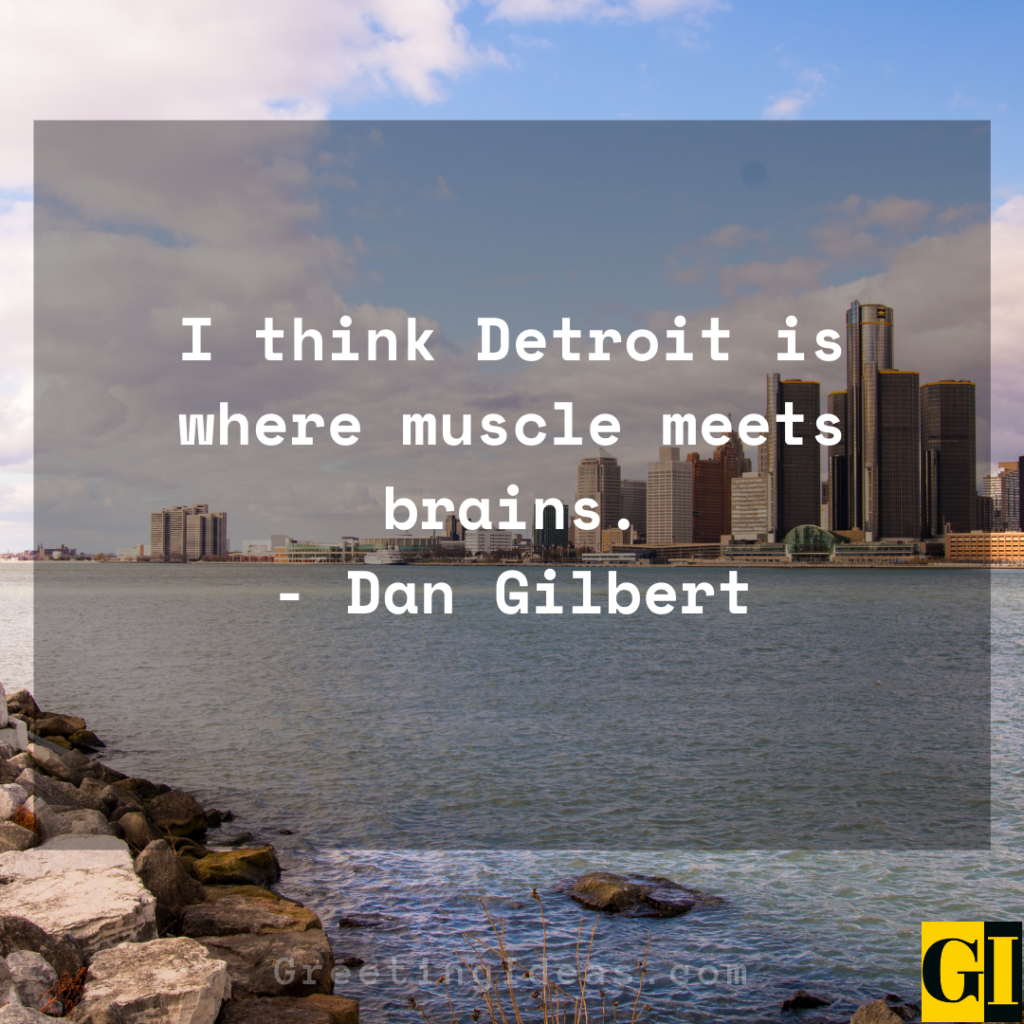 30 Vibrant and Famous Detroit Quotes and Sayings