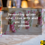 30 Eye Pleasing and Beautiful Decorating Quotes and Sayings