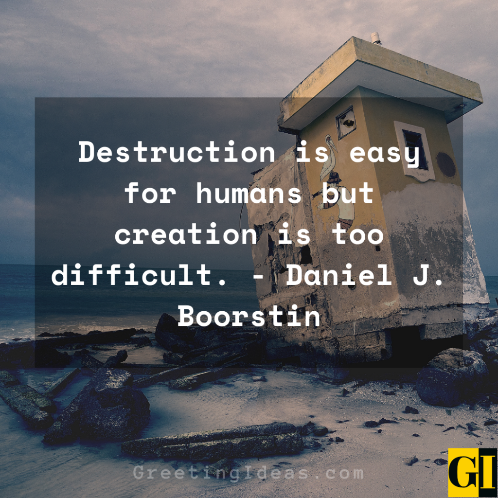 20 Best Human and Nature Destruction Quotes and Sayings