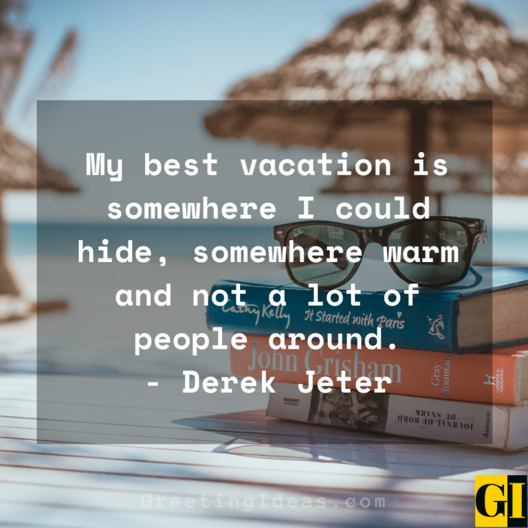 30 I Need A Vacation Quotes To Unwind The Nerves