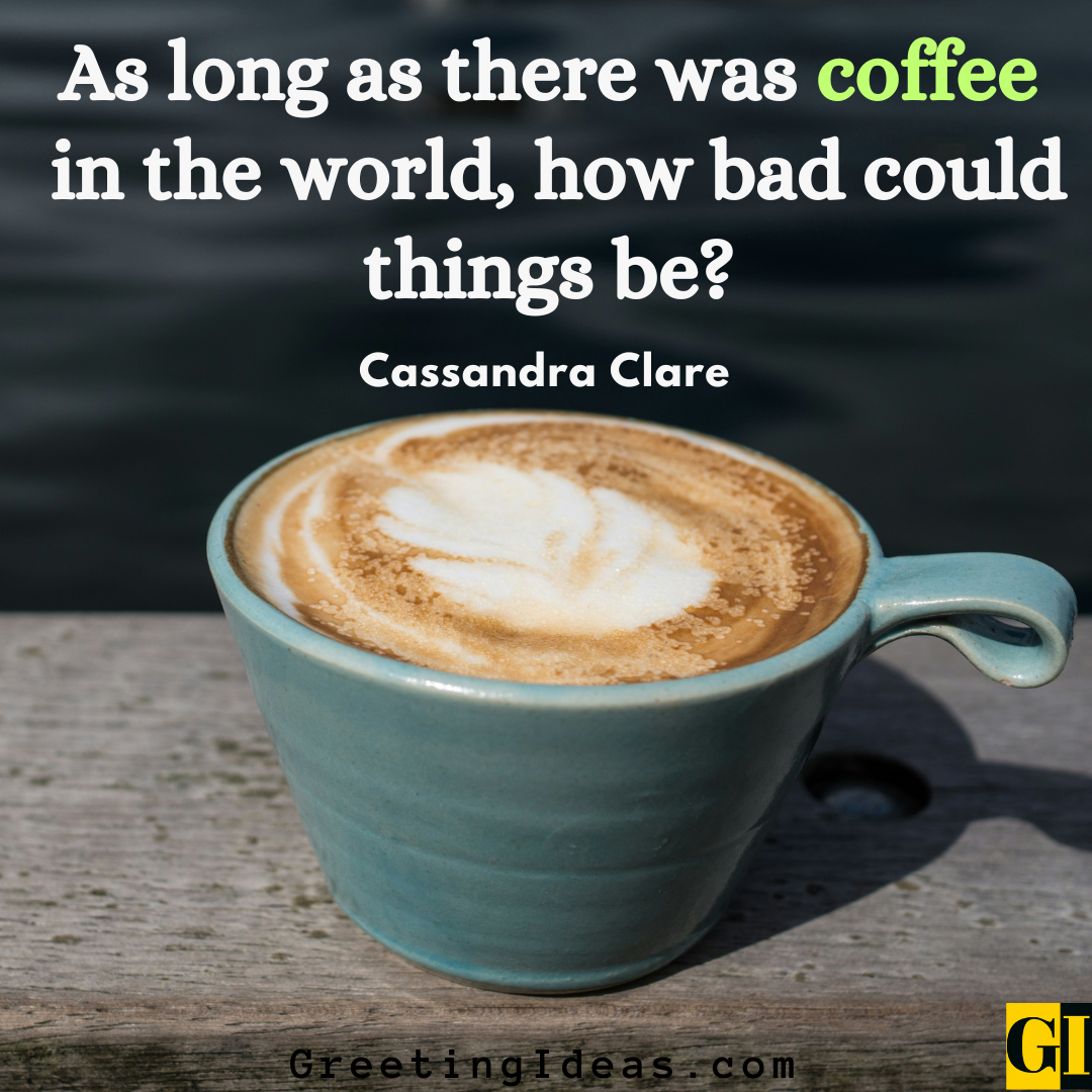 30 Famous Caffeine Quotes Sayings For Coffee Lovers