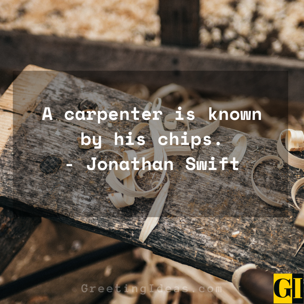 60 Best Carpenter Quotes Sayings For Skilled Artisans