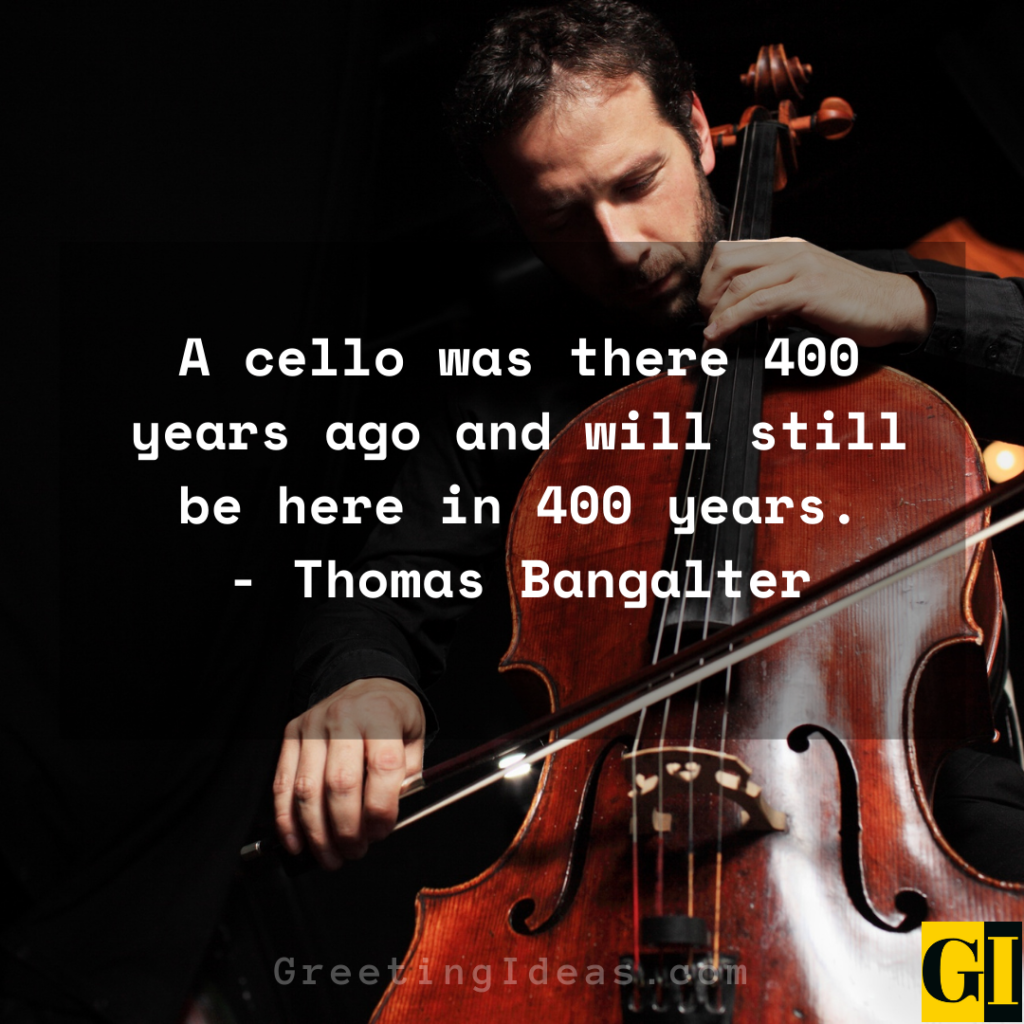 20 Famous Cello Quotes Sayings For Music Lovers