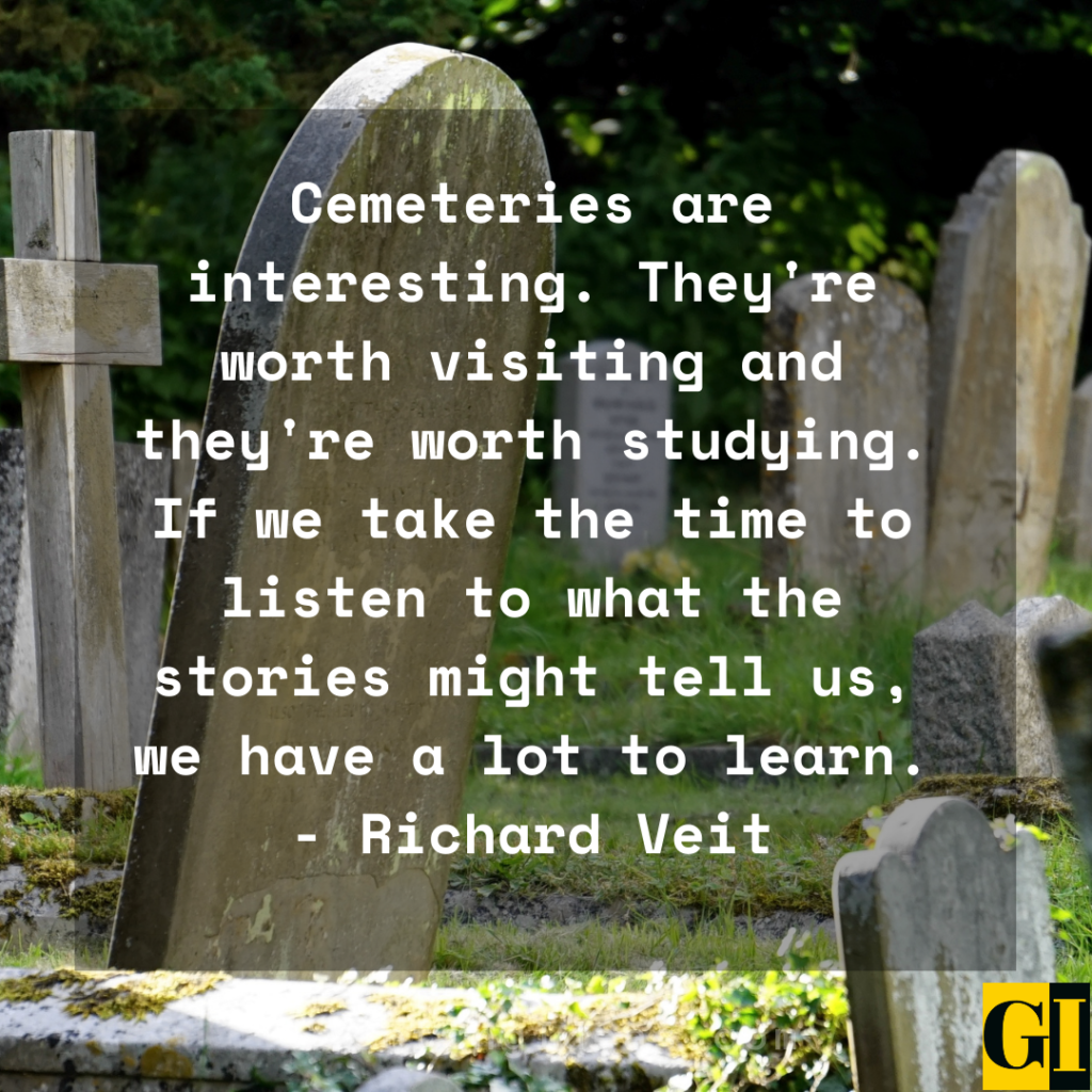 25 Peaceful Cemetery Quotes Sayings For Loved Ones