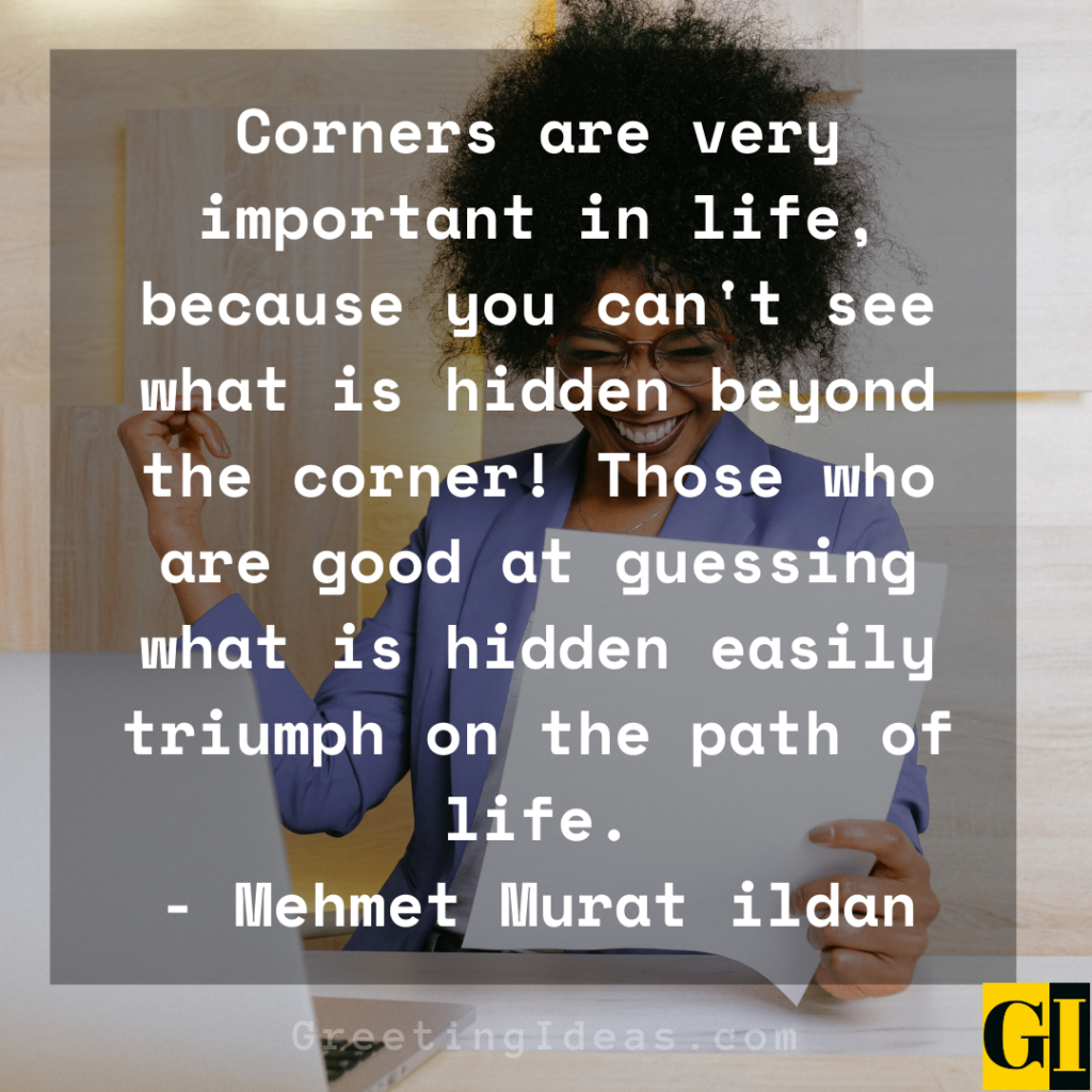 30 Inspiring Corner Quotes To Face Life Uncertainties