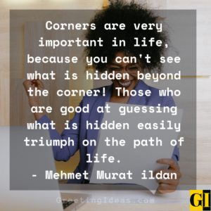 30 Inspiring Corner Quotes To Face Life Uncertainties