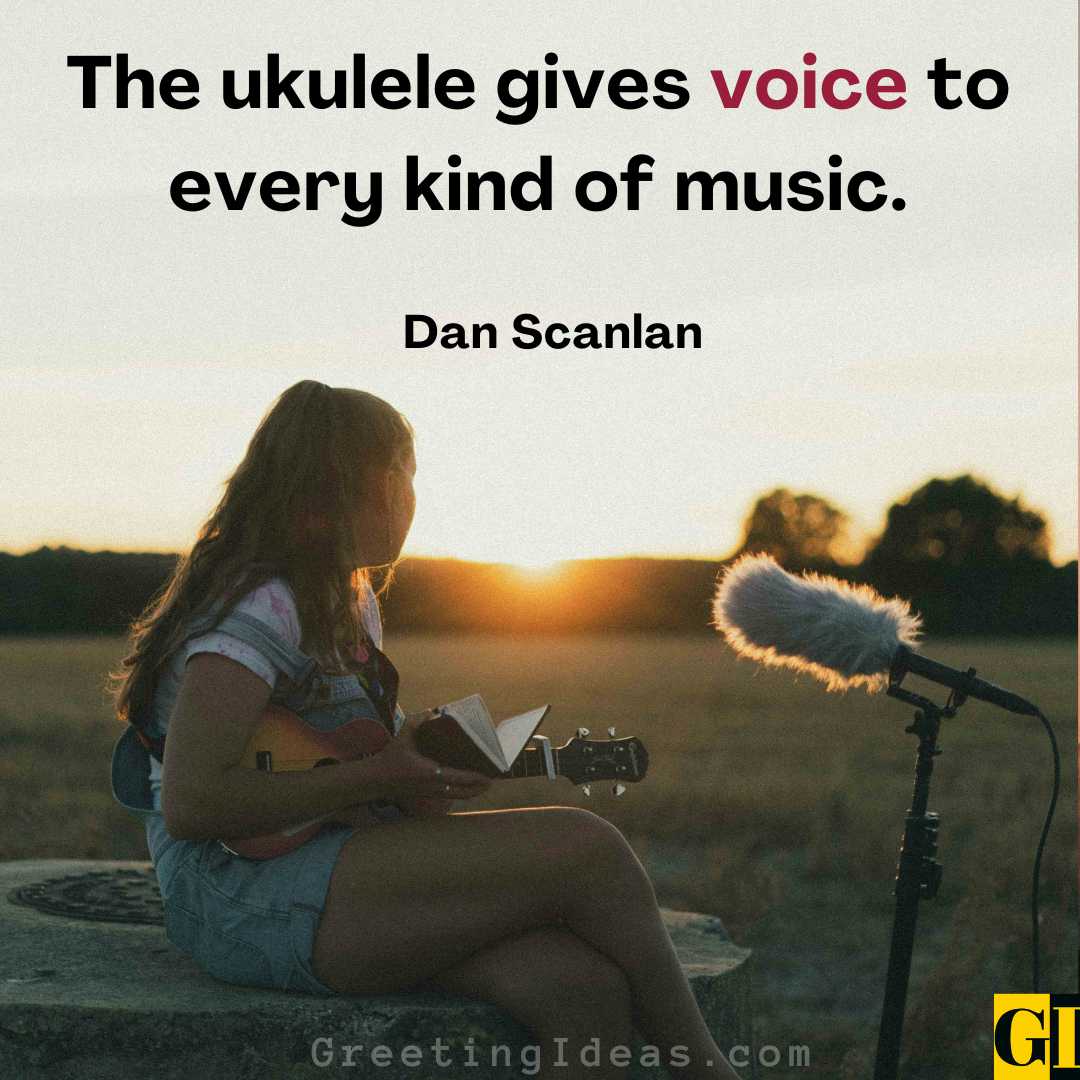 30 Great Ukulele Quotes Sayings For Guitar Lovers