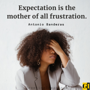 31 Overcoming Frustration Quotes In Work and Relationships