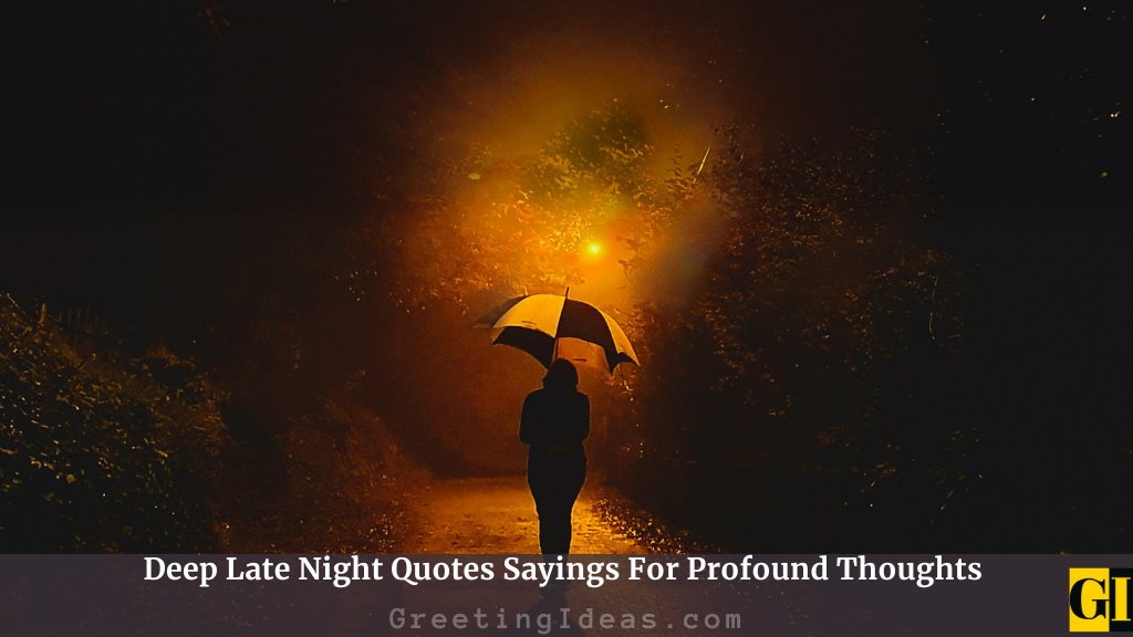 Deep Late Night Quotes Sayings For Profound Thoughts Deep Late Night Quotes Sayings For Profound Thoughts