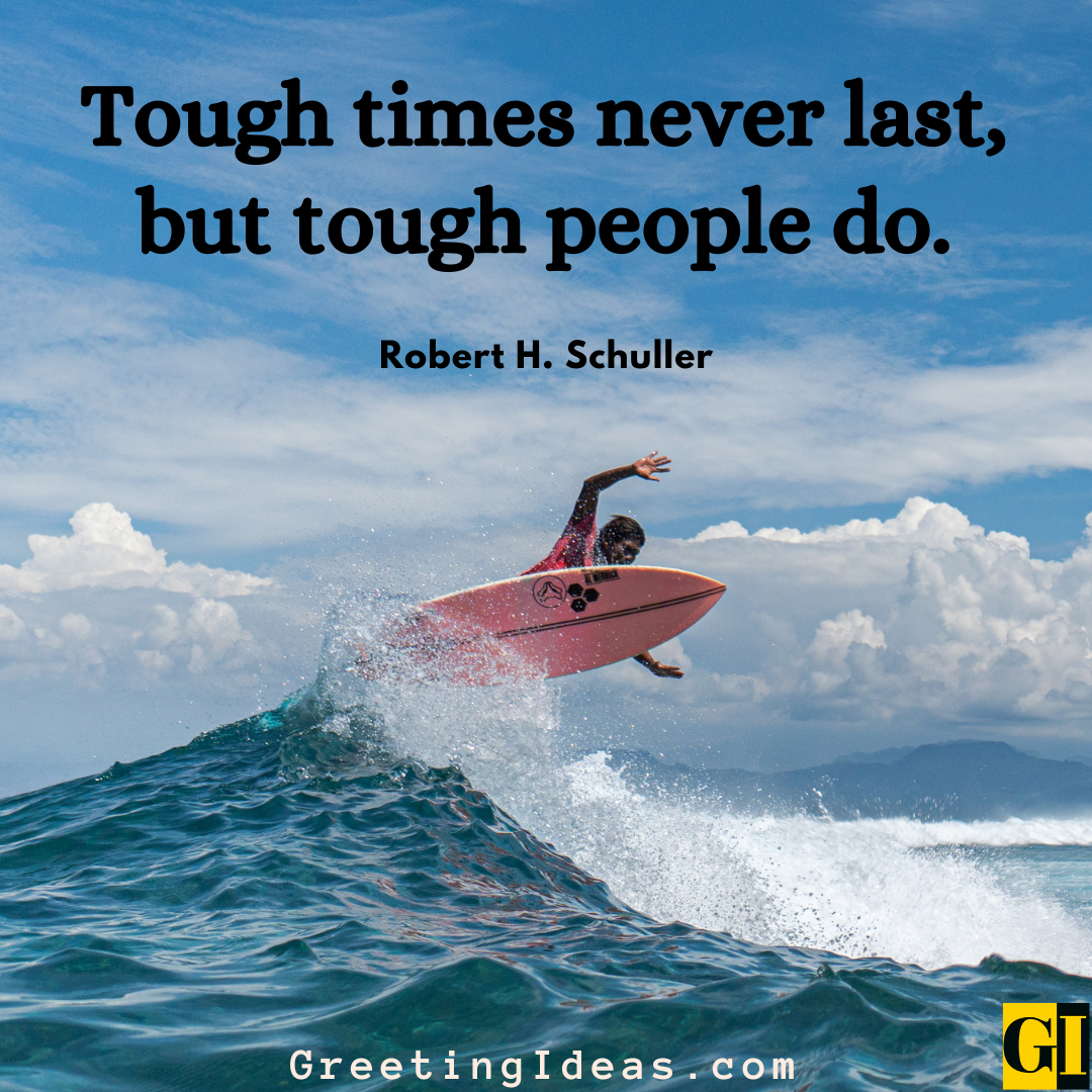 50 Life Is Tough Quotes To Sail Through Hard Times