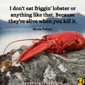 30 Famous Lobster Quotes And Sayings For Ocean Admirers