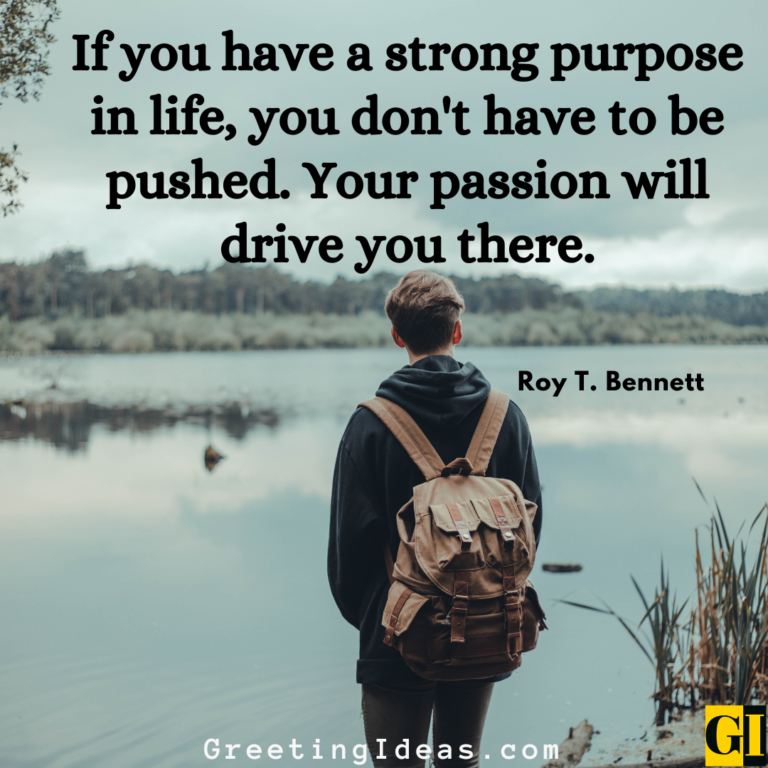 90 Deep Purpose Quotes Sayings For Living Passionately