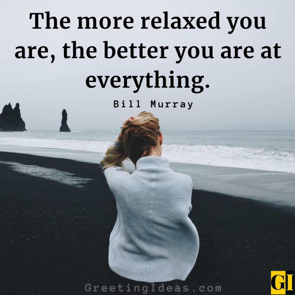 50 Relaxing Quotes Sayings To Destress And Chill 50 Relaxing Quotes Sayings To Destress And Chill