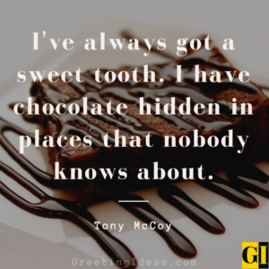 30 Sweet Tooth Quotes Every Food Lover Will Relate To