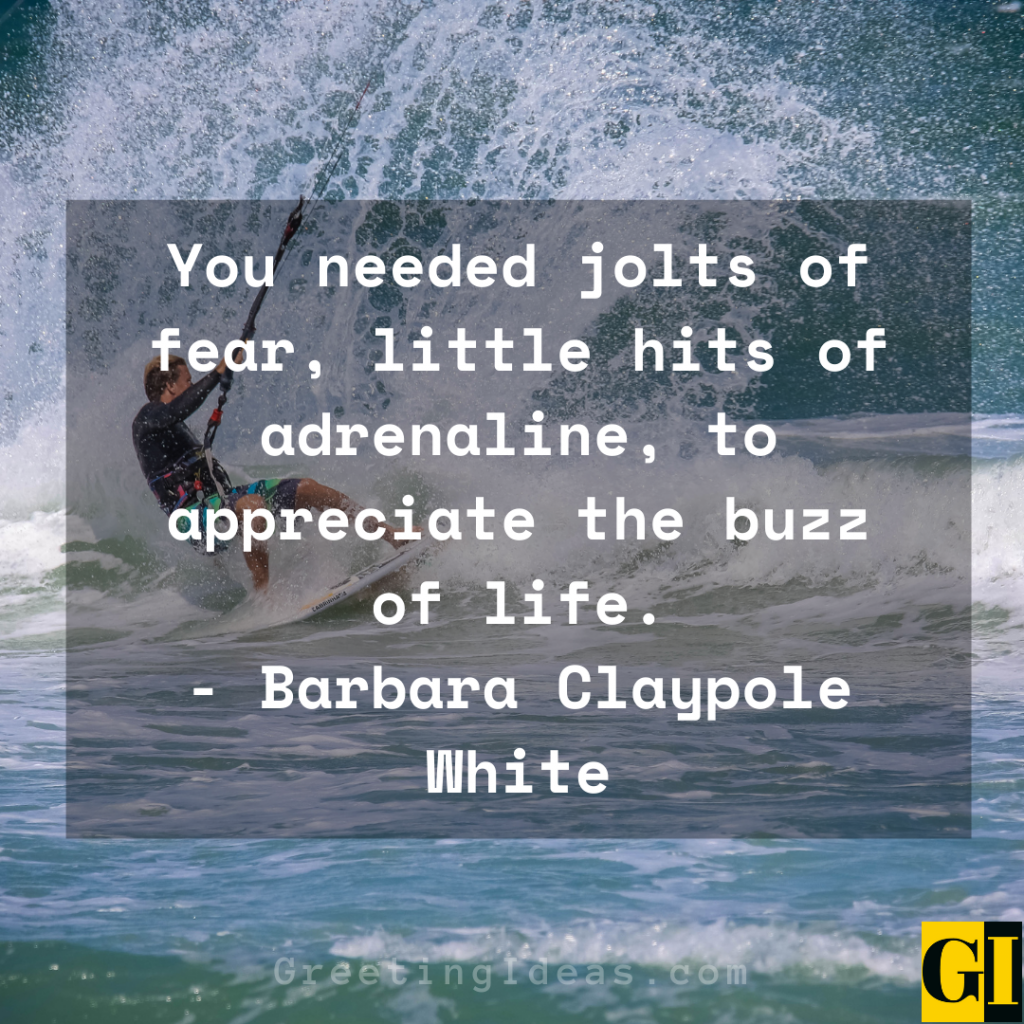 20 Best Adventure Adrenaline Quotes And Sayings
