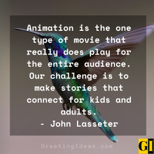 50 Best Animation Quotes, Sayings, Phrases and Images