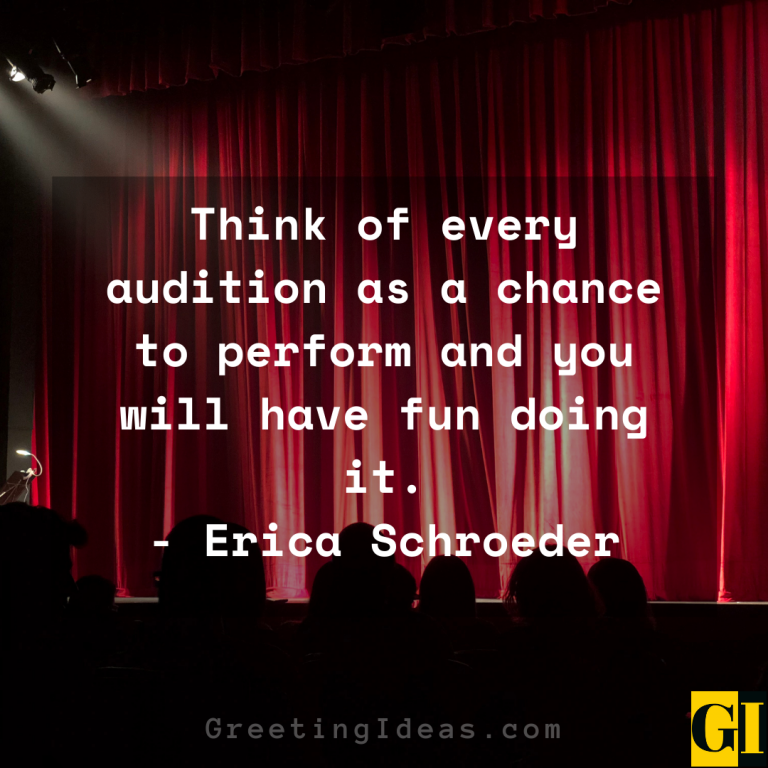 25 Inspirational Audition Quotes And Sayings For Artists