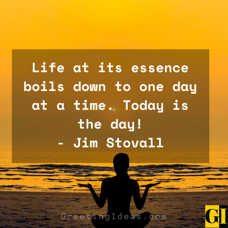 70 Living Life One Day At a Time Quotes and Sayings
