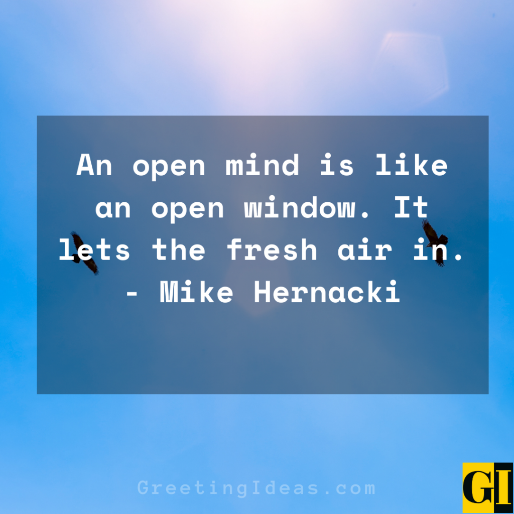 50 Always Keep an Open Mind Quotes and Sayings