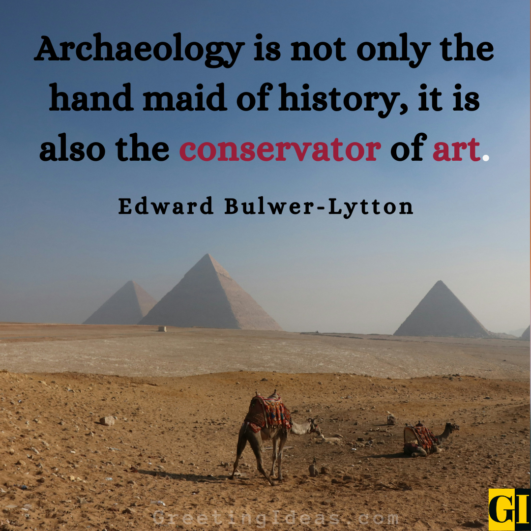 20 Famous Archaeology Quotes Sayings That Resonate Today