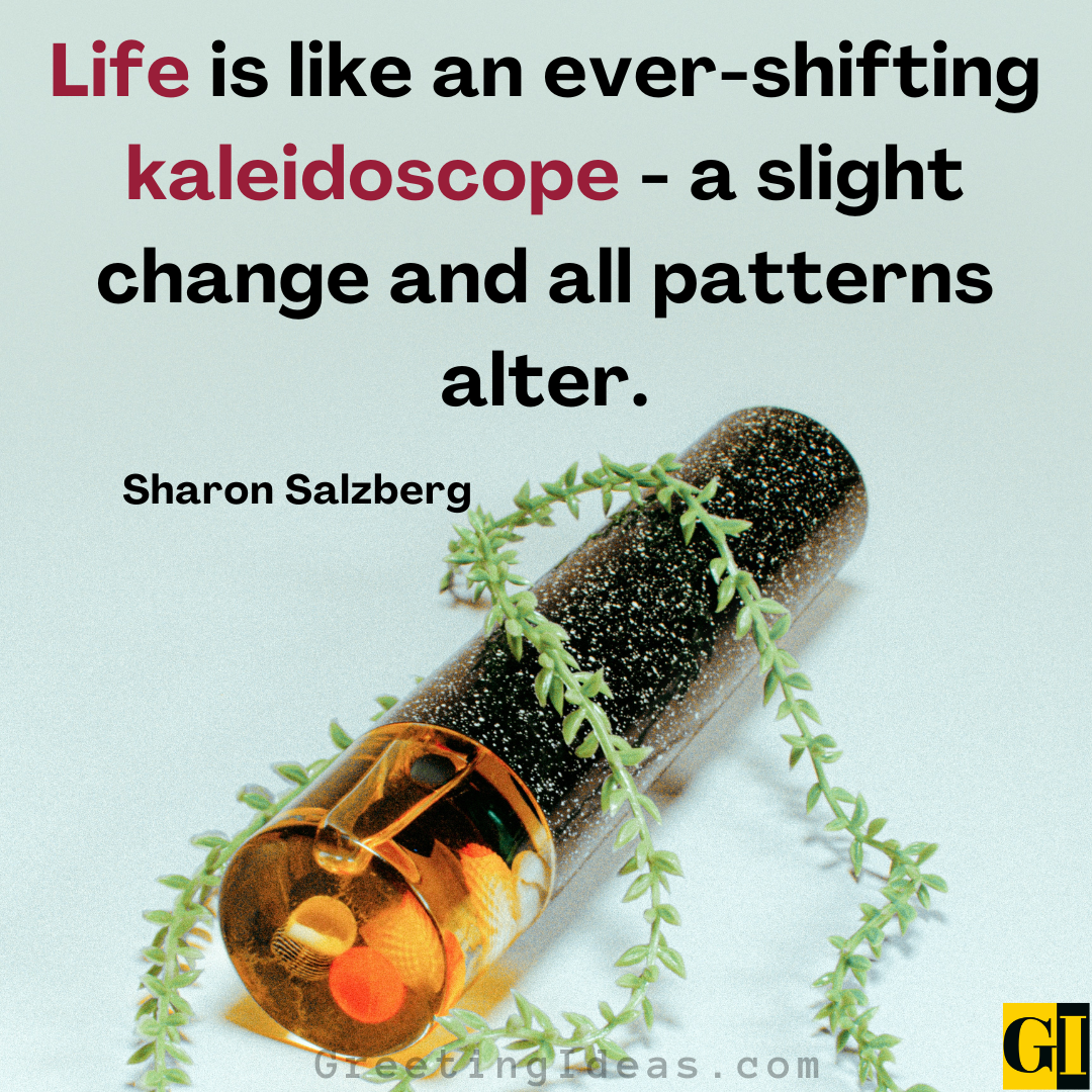 30 Inspiring Kaleidoscope Quotes That Will Blow Your Mind!