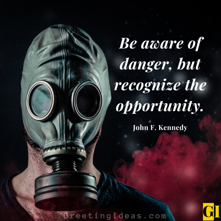 50 Best Danger Quotes And Sayings To Stay Cautious