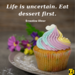 50 Best Delicious Dessert Quotes and Sayings