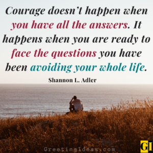 76 Top Courage Quotes Sayings To Find Strength Within