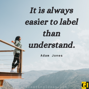 35 Inspiring Don't Label Quotes And Sayings