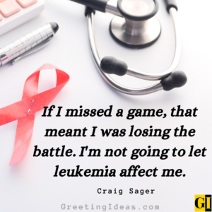 30 Uplifting Leukemia Quotes From Survivors