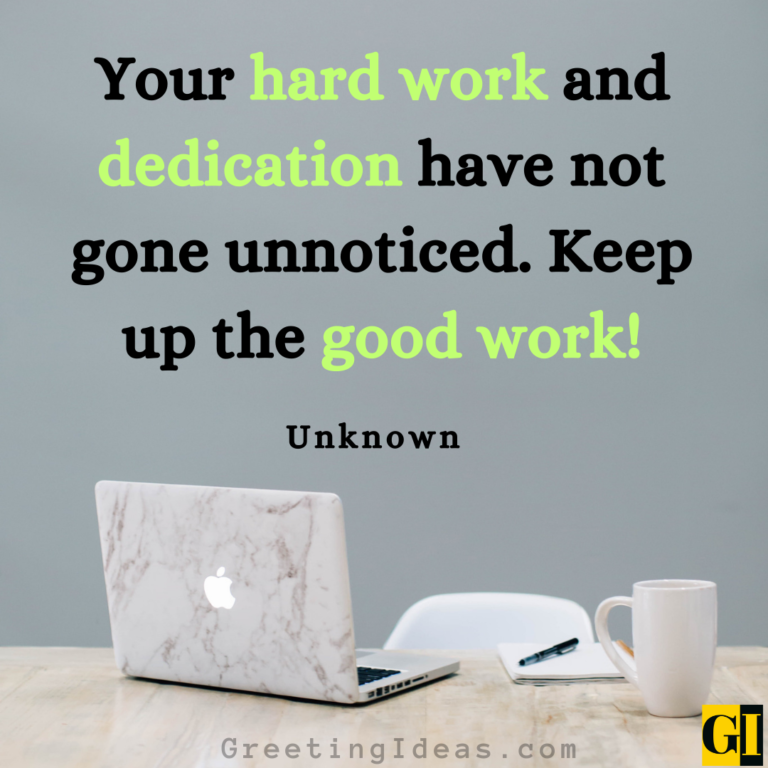 40 Inspiring Keep Up The Good Work Quotes Sayings