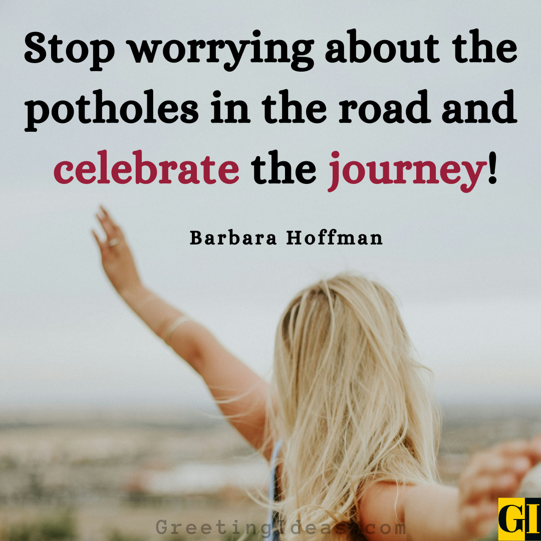 60 Famous Celebrating Life Quotes To Live Worry Free