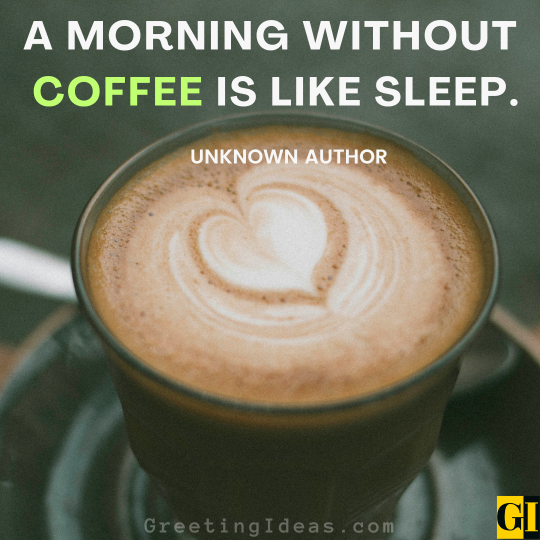 85 Love Coffee Quotes Sayings For Energetic Mornings