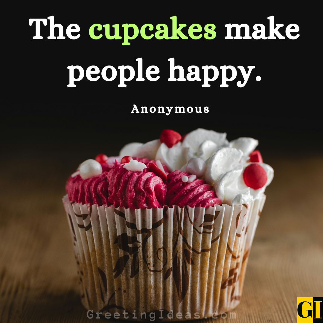 30 Famous Cupcake Quotes Sayings For Dessert Lovers