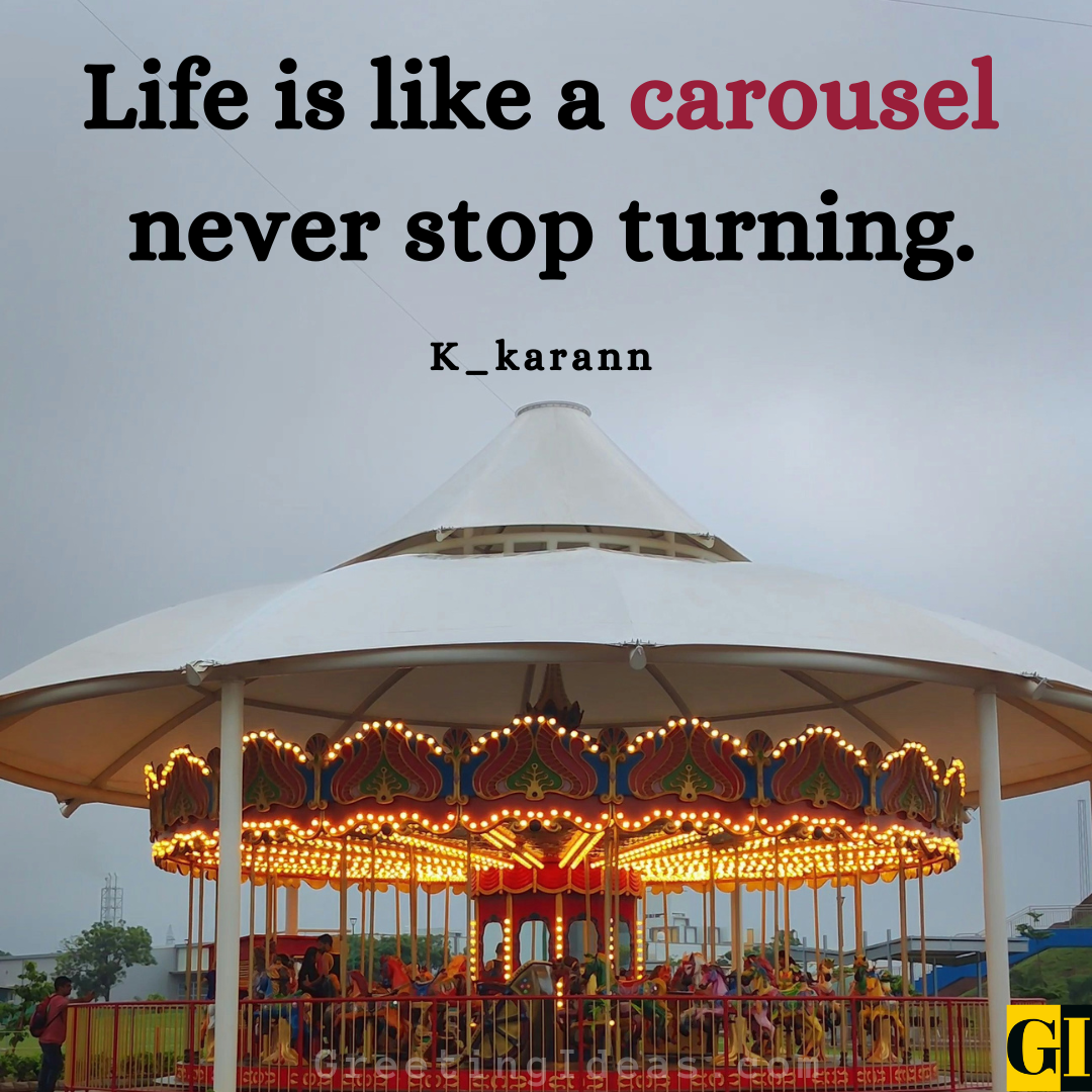15 Best Life Is A Carousel Quotes For A Joyful Ride