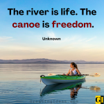 35 Inspiring Paddle Your Canoe Quotes To Keep Going