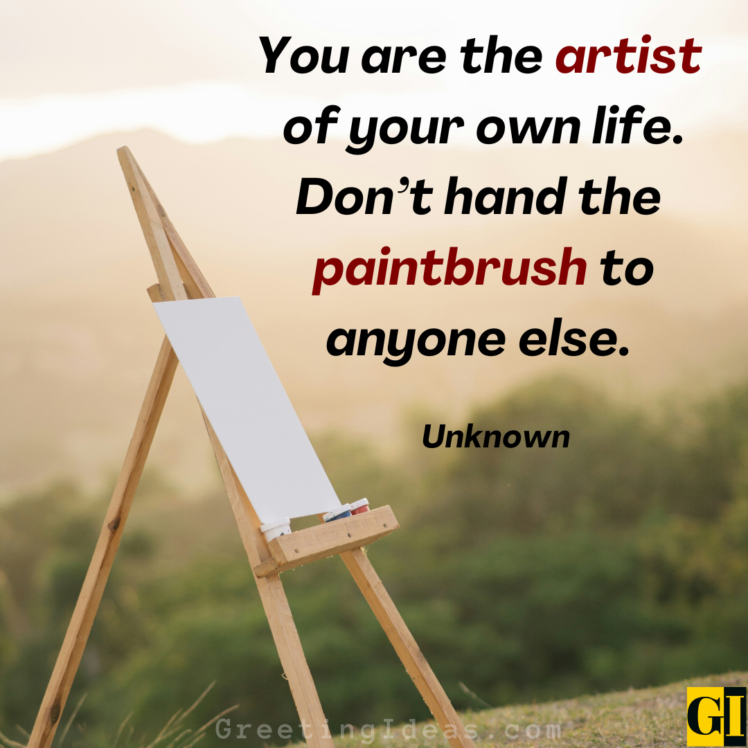 50 Inspiring Life Is A Canvas Quotes For Art Lovers