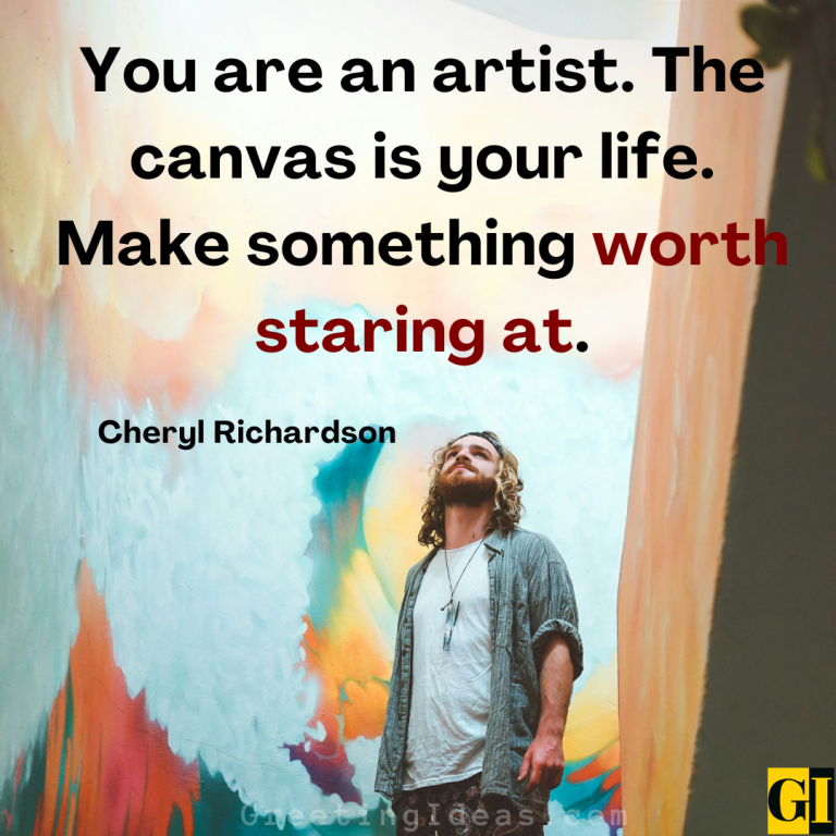 50 Inspiring Life Is A Canvas Quotes For Art Lovers